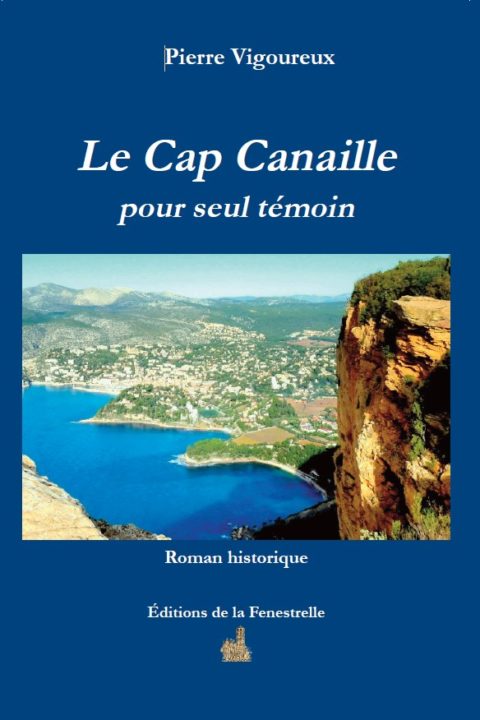 Le Cap Canaille pour seul témoin - Éditions de la Fenestrelle